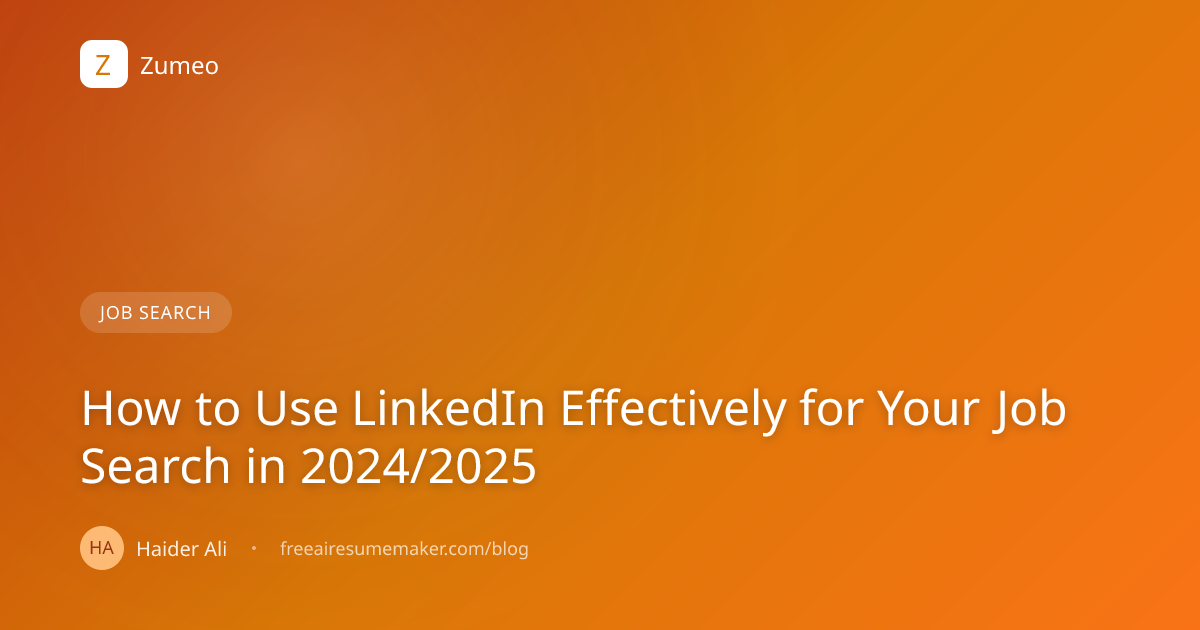 How to Use LinkedIn Effectively for Your Job Search in 2024/2025 ...